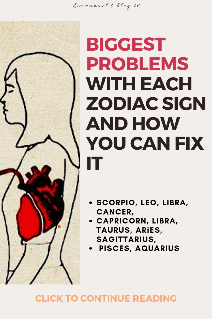 BIGGEST PROBLEMS With Each Zodiac Sign And How You Can Fix It