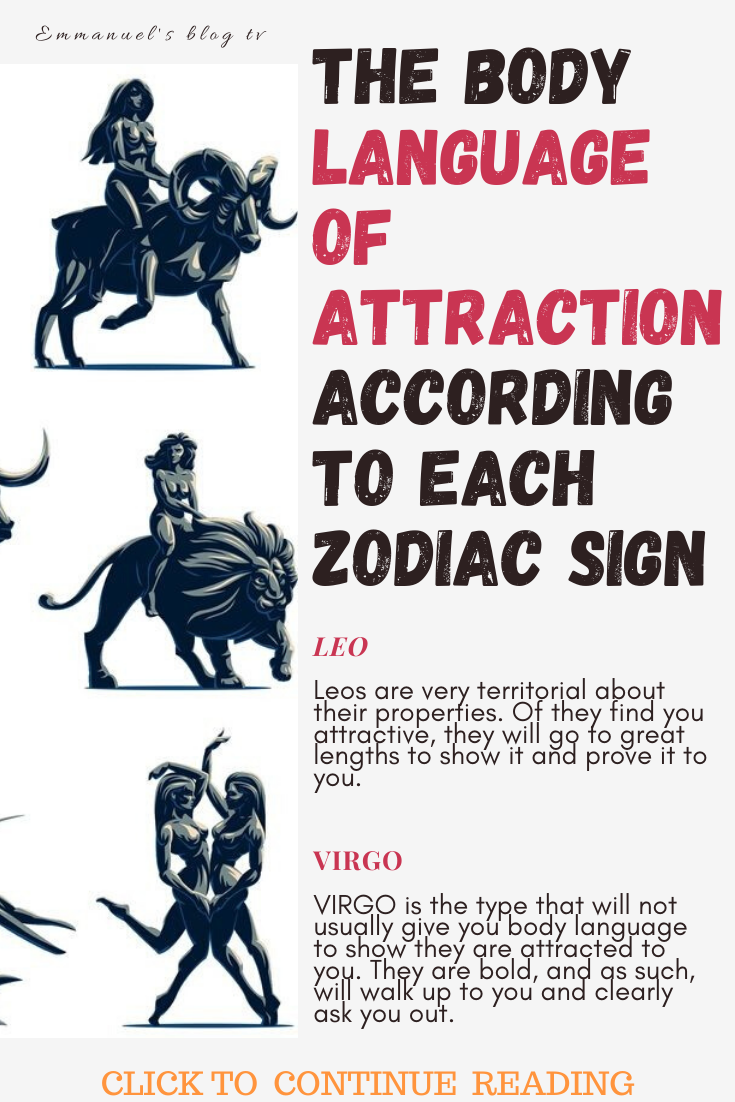 The Body Language Of Attraction According To Each Zodiac Sign