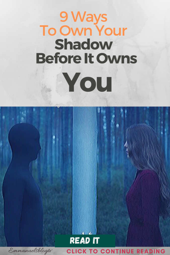 9 Ways To Own Your Shadow Before It Owns You
