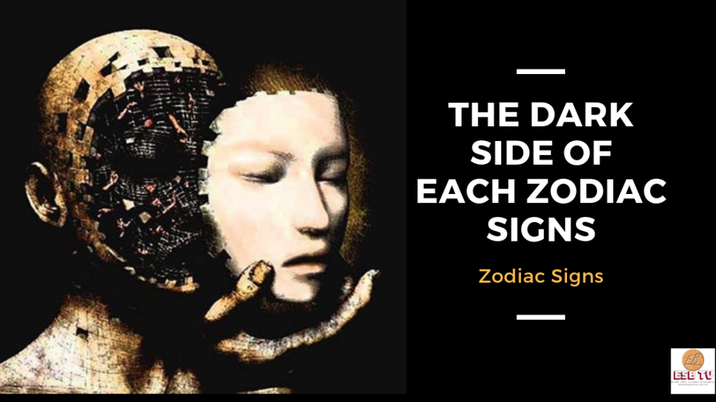 The Dark Side Of Each Zodiac Signs